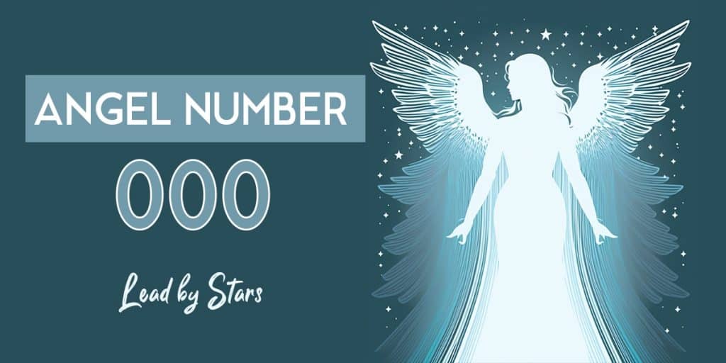 Angel Number 000: Meaning in Love, Life & More | LeadByStars