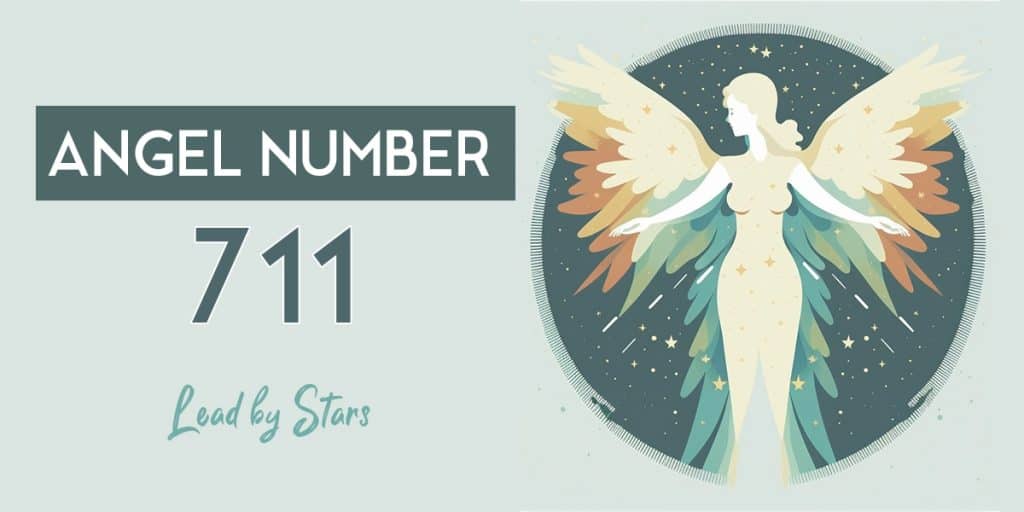 711 Angel Number Meaning: It's a Powerful Sign | LeadByStars