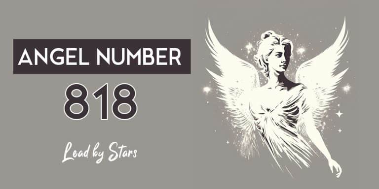 Angel Number 818: What It Means for You | LeadByStars