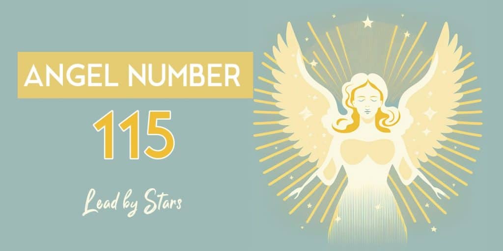115 Angel Number: What It Means In Love & Life | LeadByStars