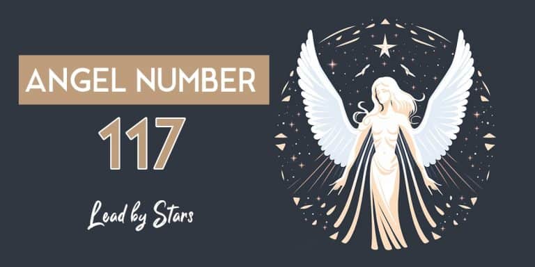 117 Angel Number: Everything You Need to Know | LeadByStars