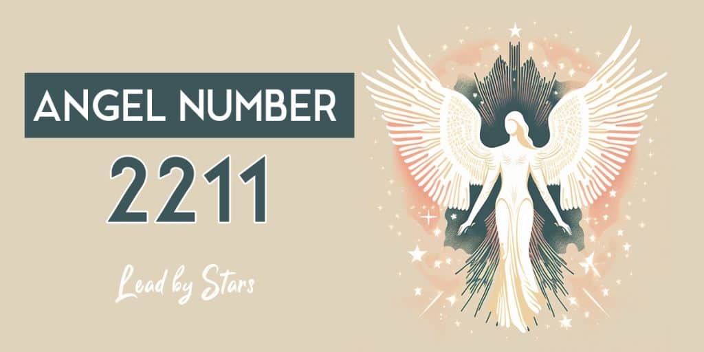 2211 Angel Number: Meaning and Symbolism | LeadByStars