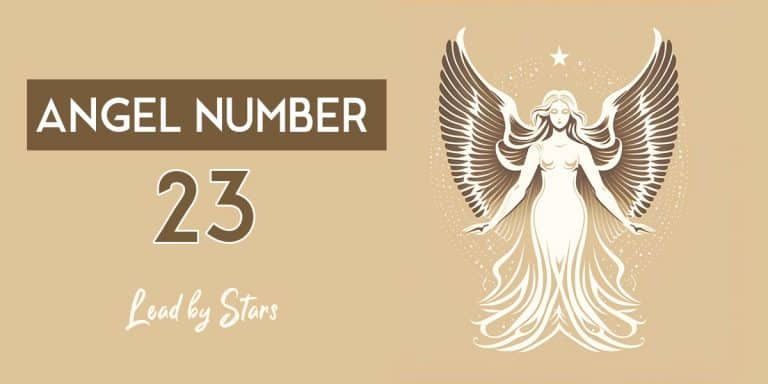 23 Angel Number: Meaning For Love, Life & More | LeadByStars