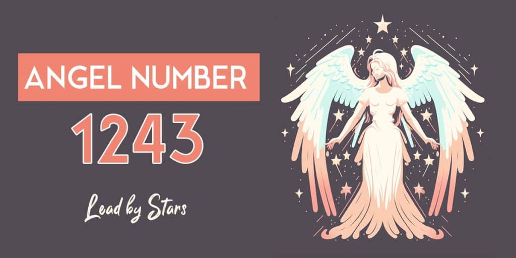 1243 Angel Number Meaning & Symbolism | LeadByStars