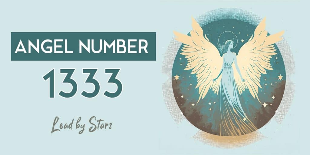 1333 Angel Number: Meaning For Love, Life & More | LeadByStars