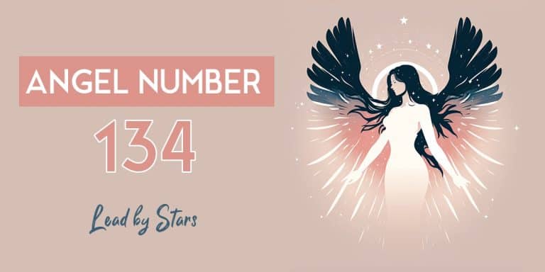 134 Angel Number Meaning & Symbolism | LeadByStars