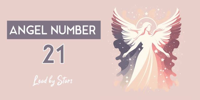 Angel Number 21: Meaning in Love, Life & More | LeadByStars