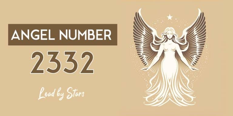 Angel Number 2332: Meaning and Significance | LeadByStars