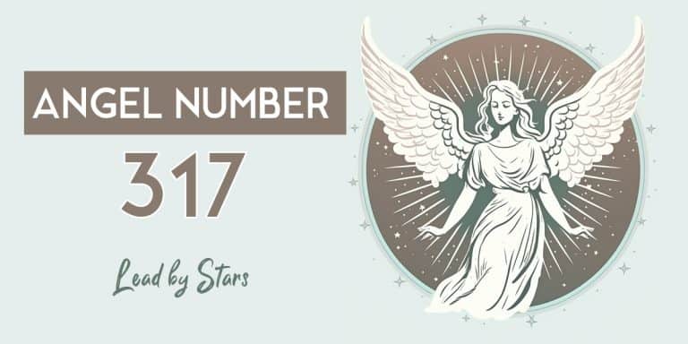 317 Angel Number: Meaning For Love, Life & More | LeadByStars