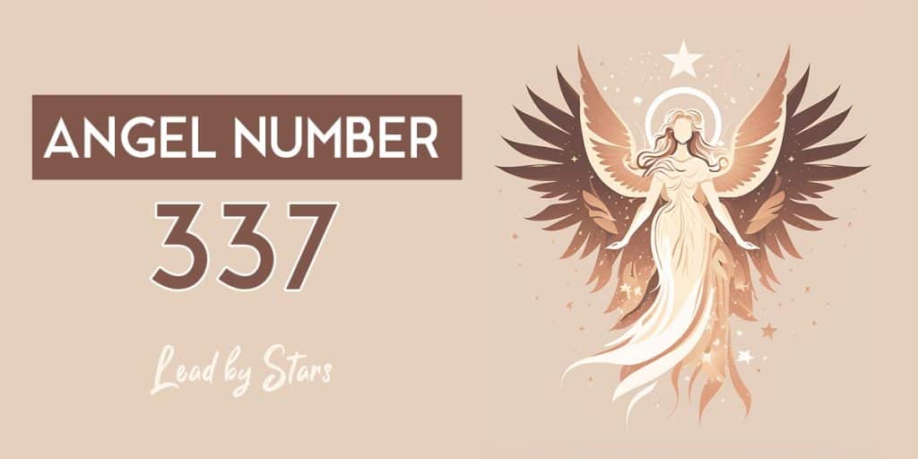 337 Angel Number Meaning: It's a Powerful Sign | LeadByStars