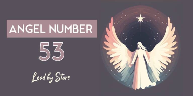 53 Angel Number Meaning & Symbolism | LeadByStars