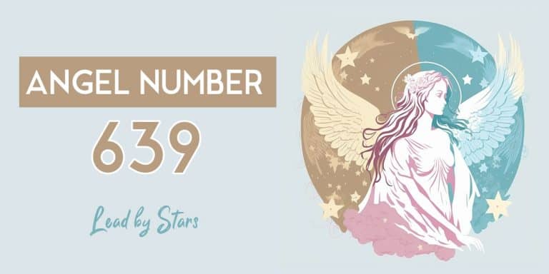 639 Angel Number: Meaning and Symbolism | LeadByStars