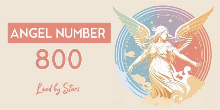 800 Angel Number: What It Means In Love & Life | LeadByStars
