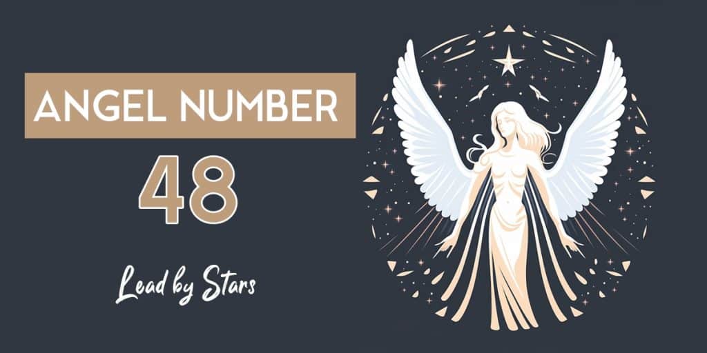 48 Angel Number Meaning & Symbolism | LeadByStars
