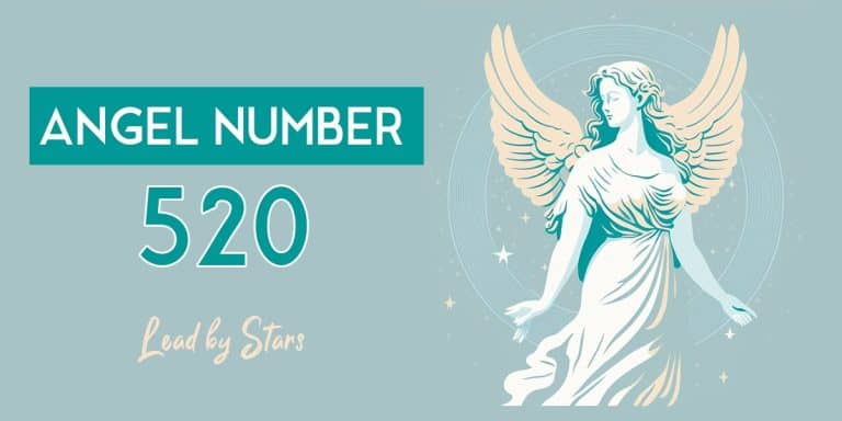520 Angel Number Meaning: It's a Powerful Sign | LeadByStars