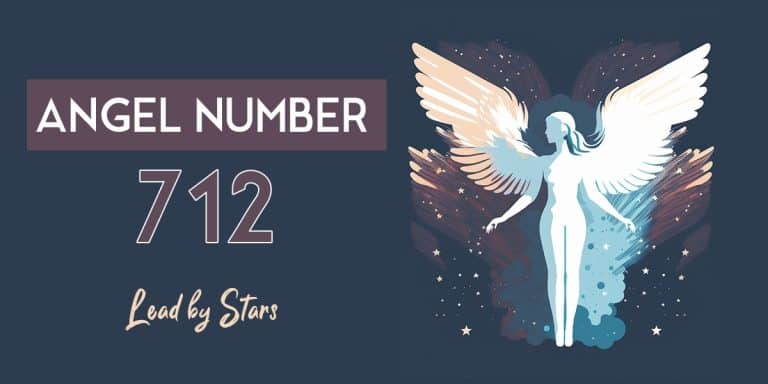 712 Angel Number: Meaning For Love, Life & More | LeadByStars