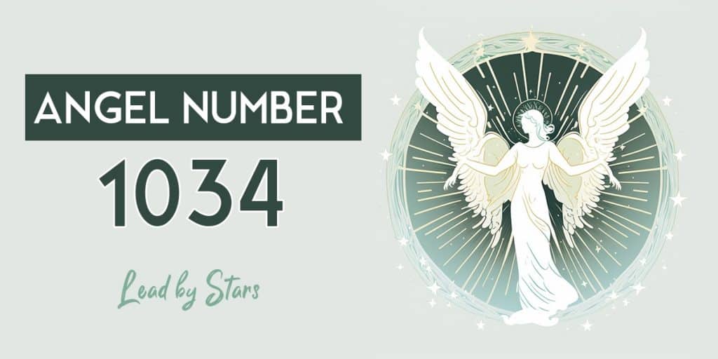 1034 Angel Number: What It Means In Love & Life | LeadByStars