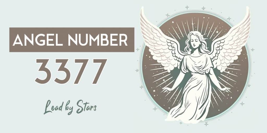 Angel Number 3377 Meaning In Love Life More LeadByStars