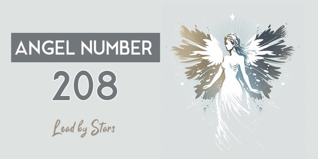 208 Angel Number Meaning & Symbolism | LeadByStars
