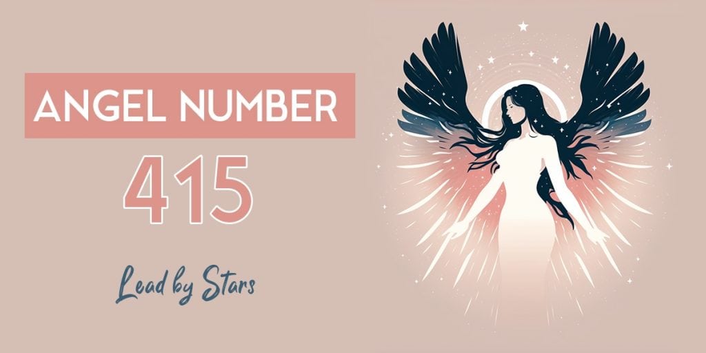 Angel Number 415 Meaning In Love Life More LeadByStars angel-number-415-meaning-in-love-life-more-leadbystars